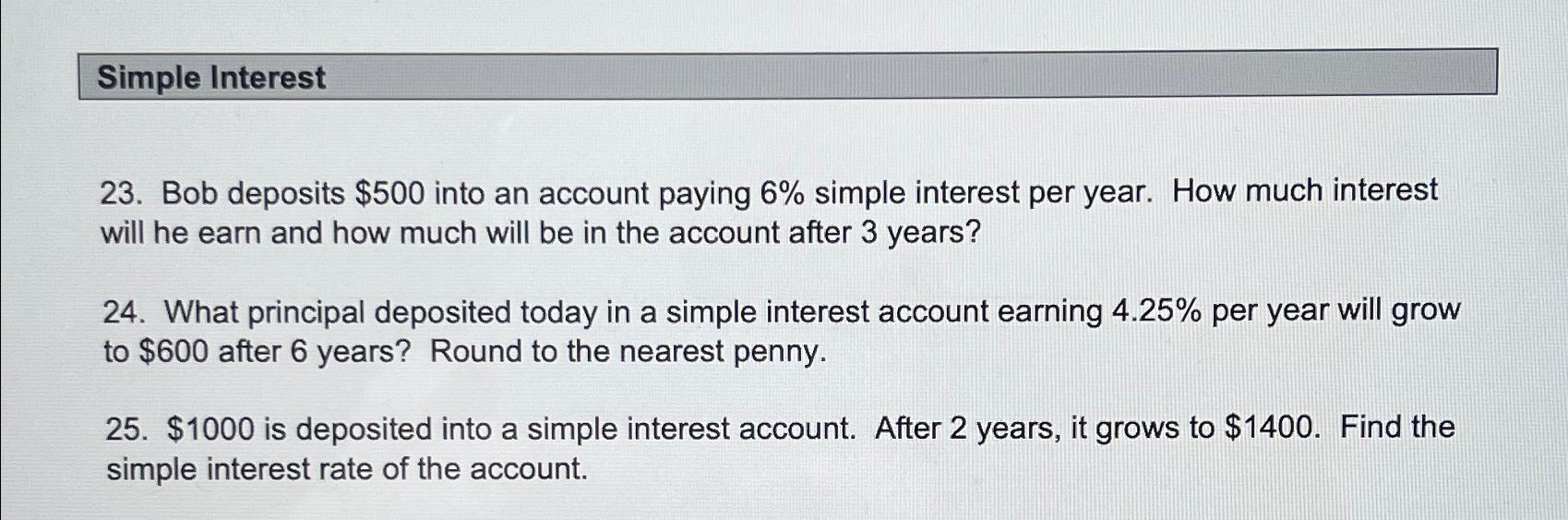 Solved Simple Interest23. ﻿Bob deposits $500 ﻿into an | Chegg.com