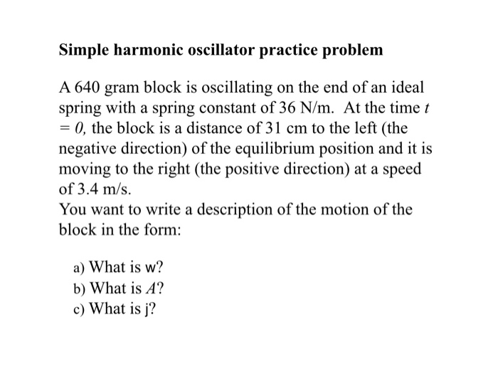 Solved Simple harmonic oscillator practice problem A 640 | Chegg.com