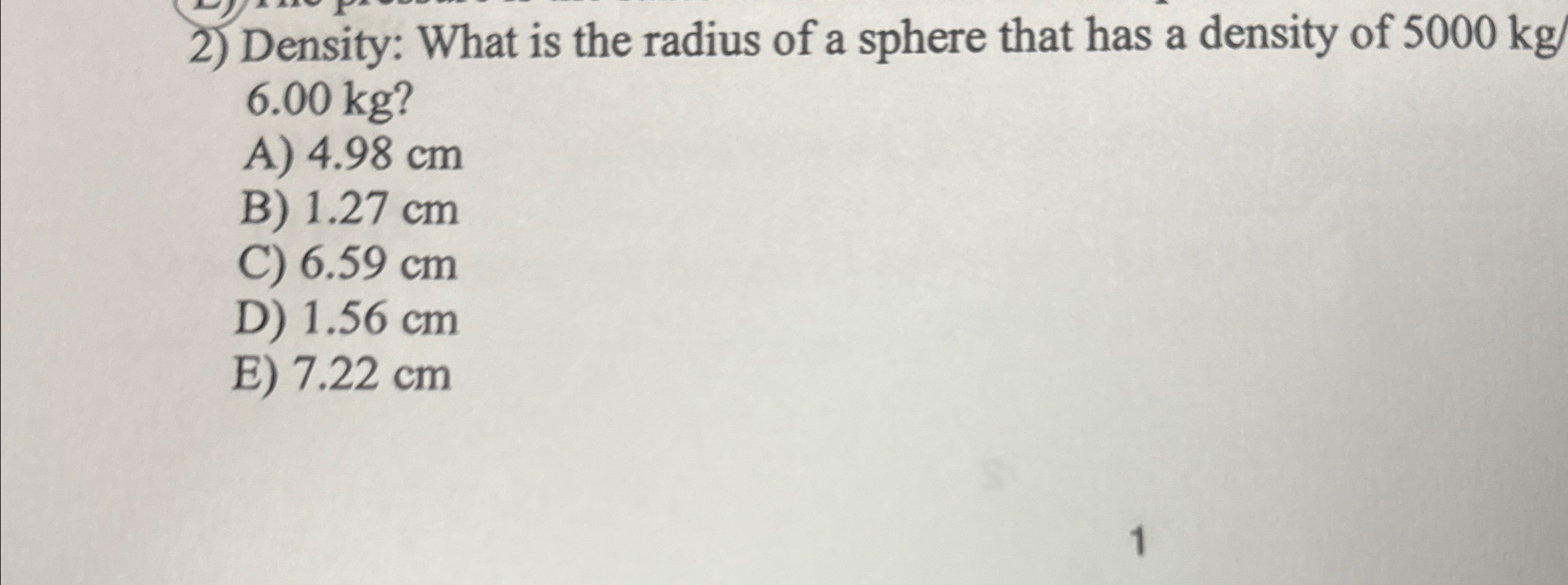 Solved Density: What is the radius of a sphere that has a | Chegg.com
