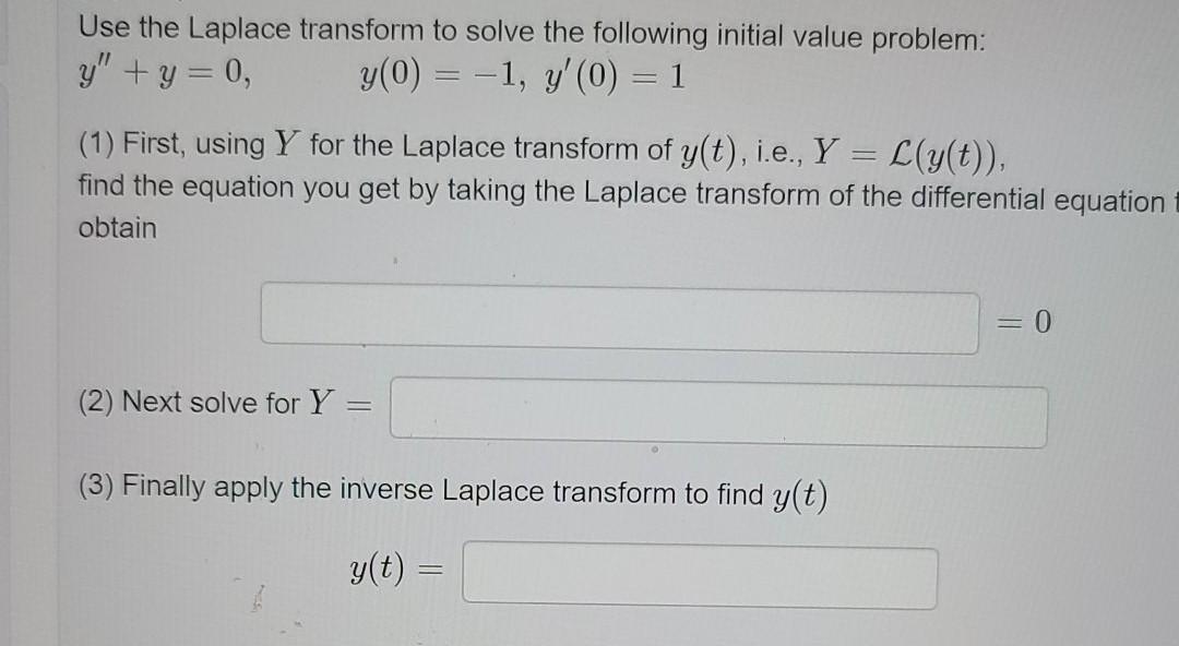 Solved Use the Laplace transform to solve the following | Chegg.com