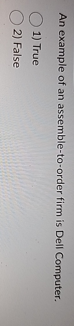Solved An example of an assemble-to-order firm is Dell | Chegg.com