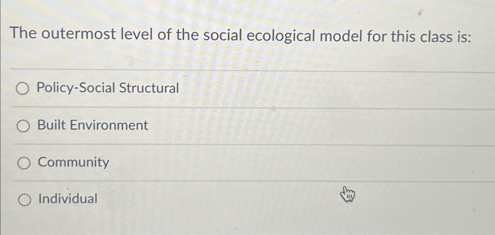 Solved The outermost level of the social ecological model | Chegg.com