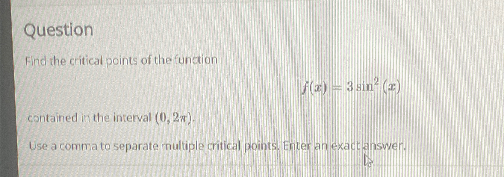 Solved QuestionFind the critical points of the | Chegg.com