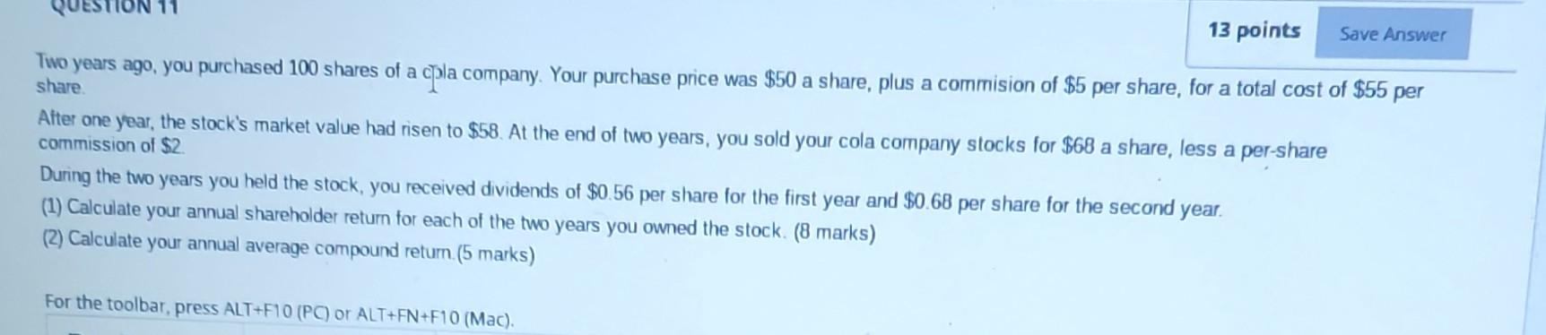 Solved Two years ago, you purchased 100 shares of a ciala | Chegg.com