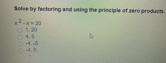 Solved Solve by factoring and using the principle of zero | Chegg.com