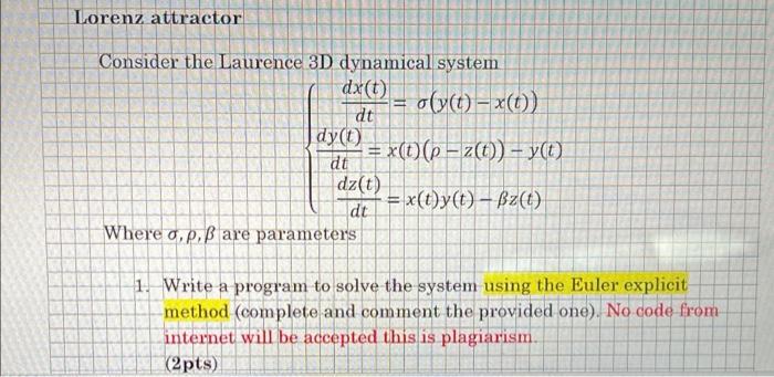 Solved How to solve lorenzo system using euler explicit | Chegg.com