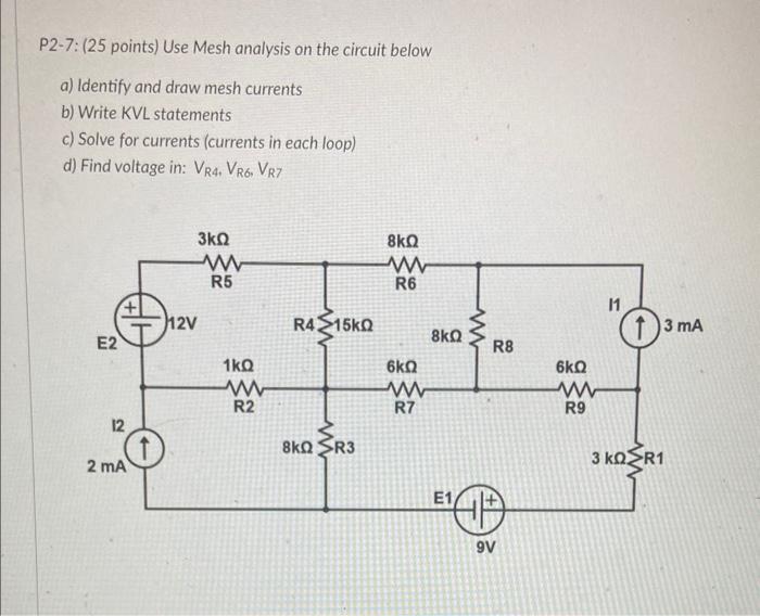Solved P2-7: (25 points) Use Mesh analysis on the circuit | Chegg.com