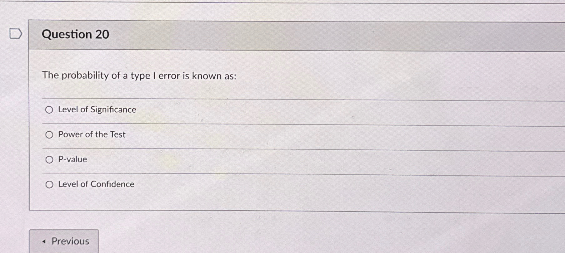 Solved Question 20The probability of a type I error is known | Chegg.com