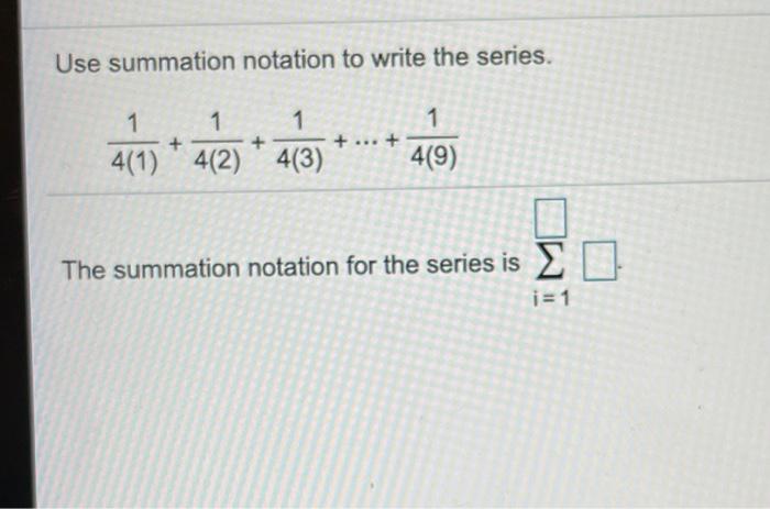 Solved Use Summation Notation To Write The Series 1 1 41 2300