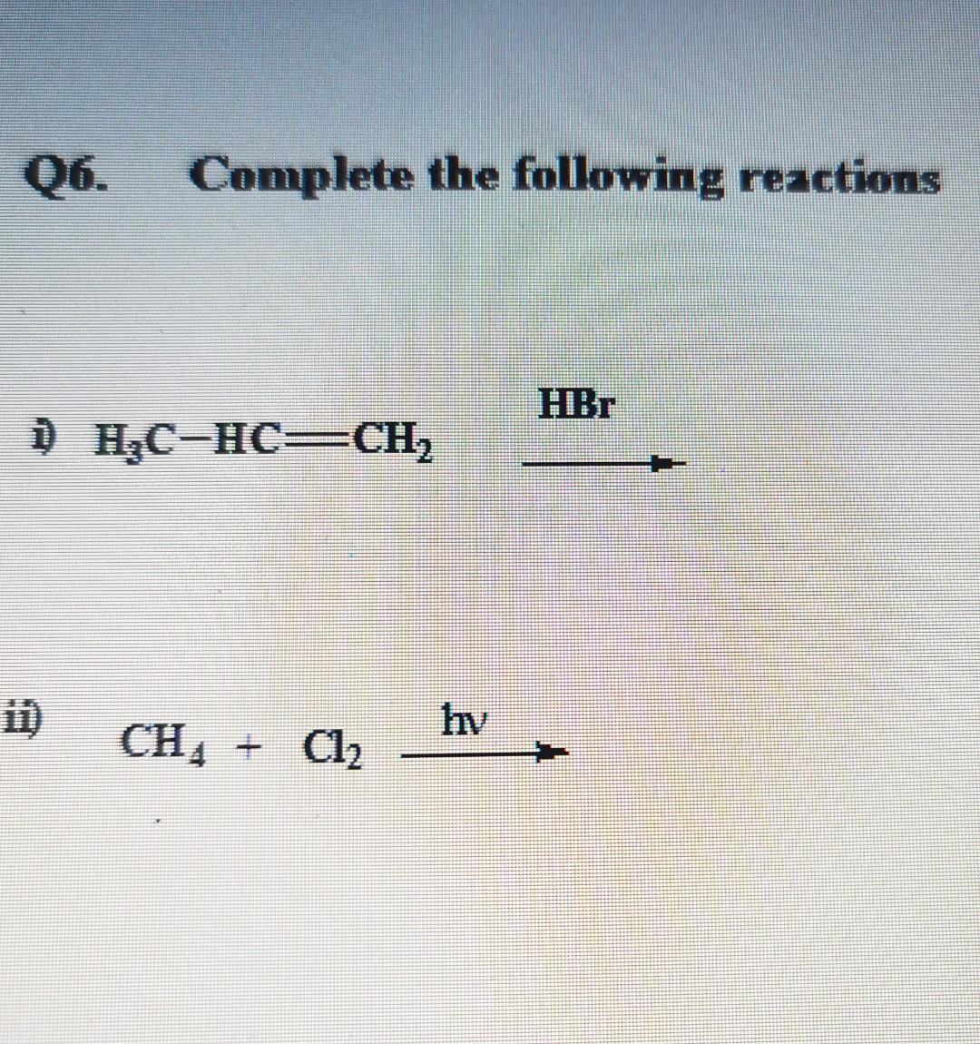 Solved Q6. Complete the following reactions DHC-HC=CH2 ii) | Chegg.com