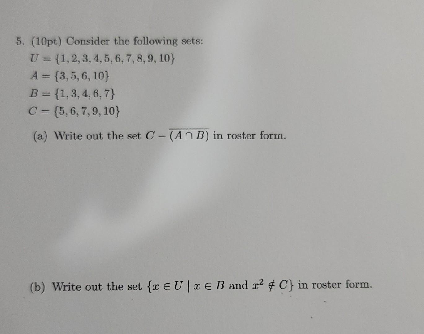 Solved 5. (10pt) Consider the following sets: U = | Chegg.com