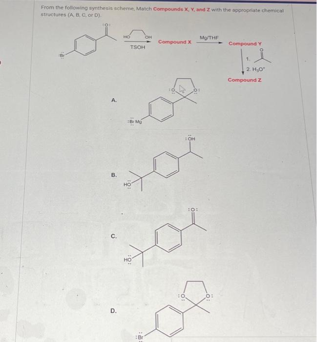 Solved From the following synthesis scheme, Match Compounds | Chegg.com