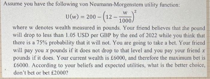 ssume you have the following von Neumann-Morgenstem | Chegg.com