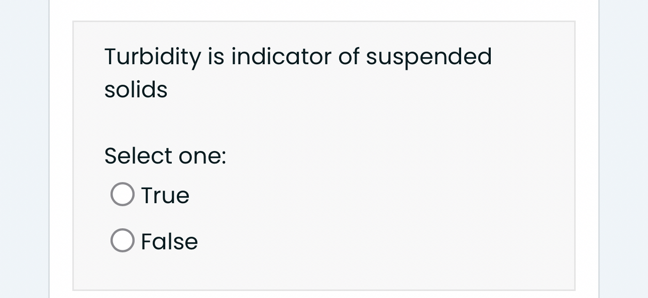 Solved Turbidity is indicator of suspendedsolidsSelect | Chegg.com