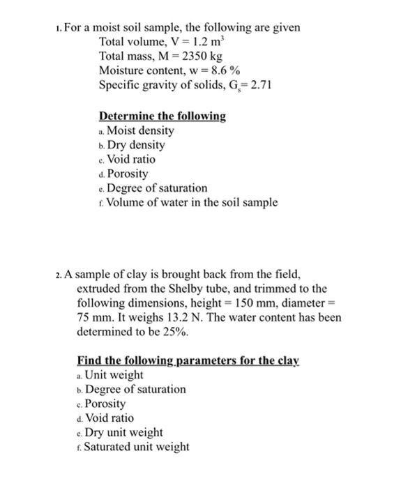 Solved 1. For a moist soil sample, the following are given | Chegg.com