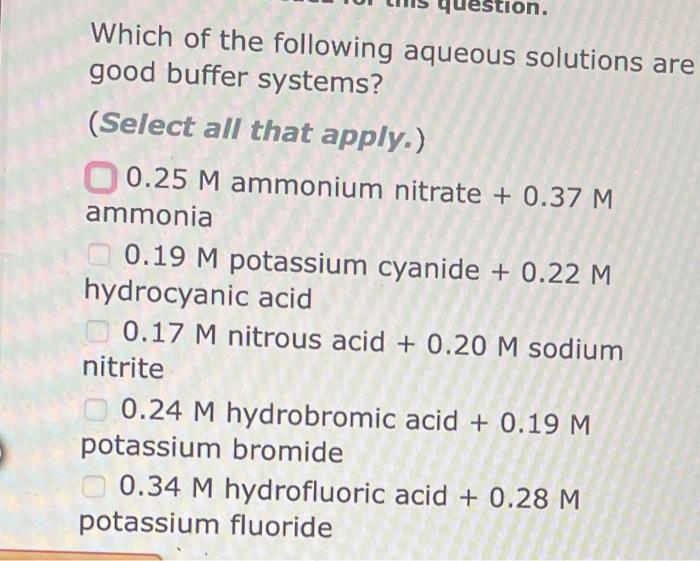 Solved Which of the following aqueous solutions are good | Chegg.com