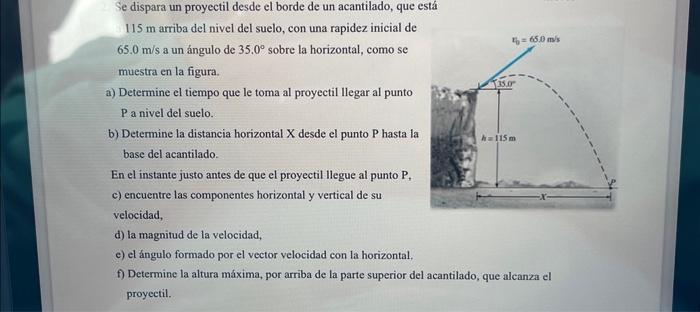 Solved Se dispara un proyectil desde el borde de un | Chegg.com