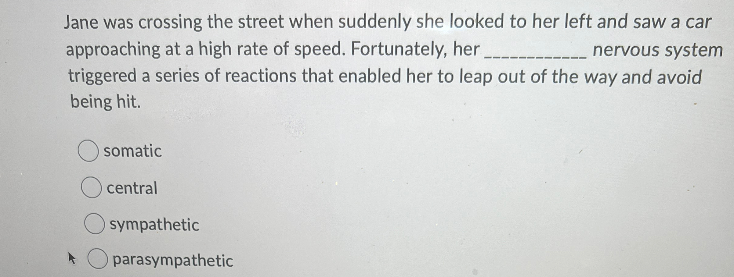 Solved Jane was crossing the street when suddenly she looked | Chegg.com