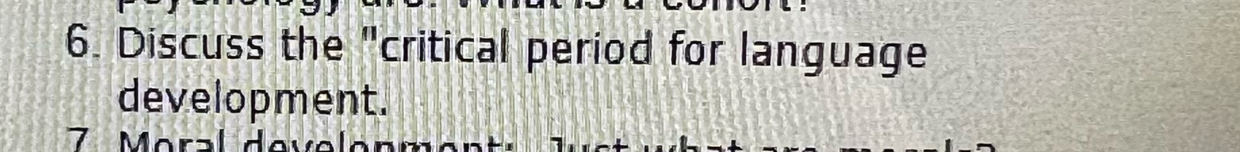 Solved Discuss the "critical period for language | Chegg.com