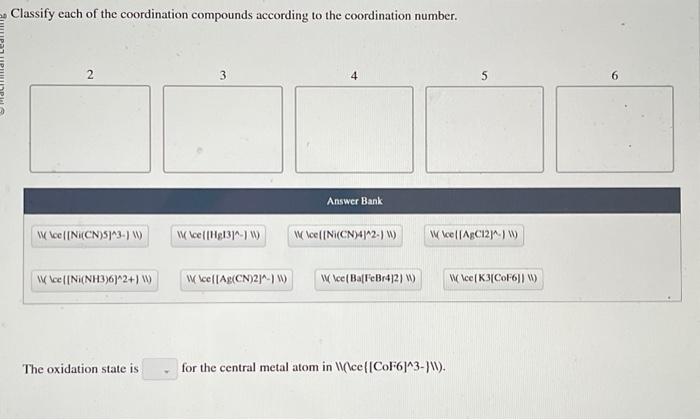 Solved Classify each of the coordination compounds according | Chegg.com