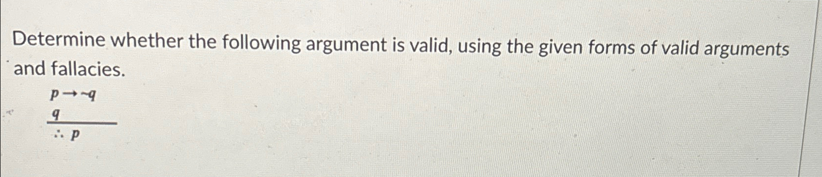 Solved Determine whether the following argument is valid, | Chegg.com