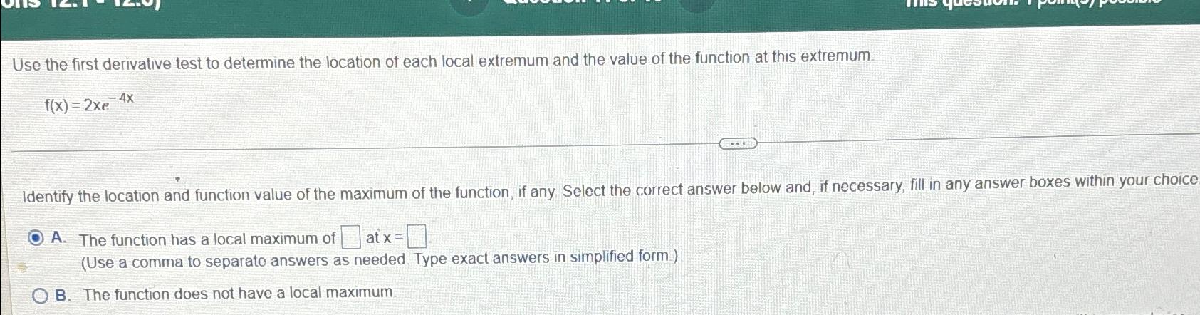 Solved Use the first derivative test to determine the | Chegg.com