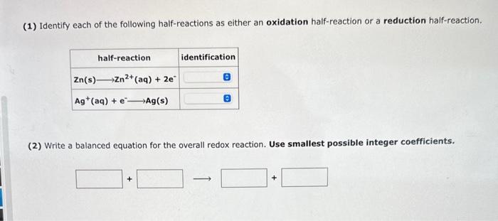 Solved (1) Identify each of the following half-reactions as | Chegg.com