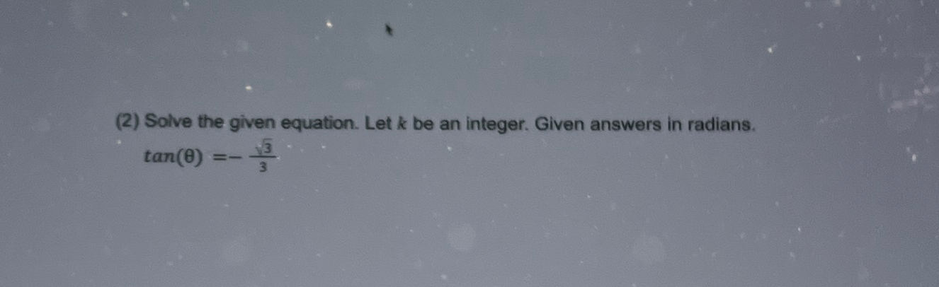 Solved (2) ﻿Solve the given equation. Let k ﻿be an integer. | Chegg.com