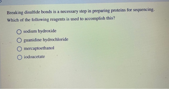 Solved Breaking disulfide bonds is a necessary step in | Chegg.com