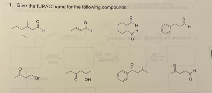 Solved 1. Give the IUPAC name for the following compounds. | Chegg.com