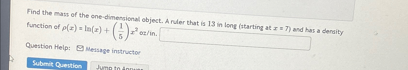 Solved Find the mass of the one-dimensional object. A ruler | Chegg.com