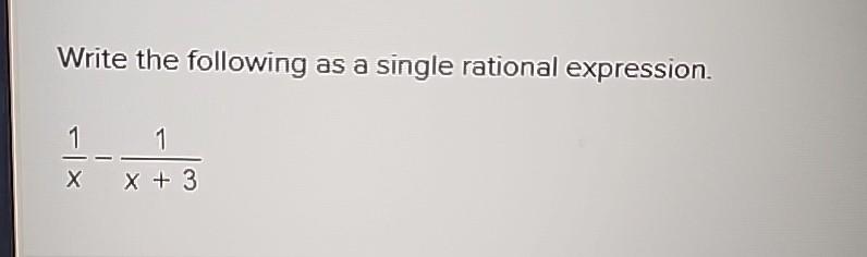 Solved Write the following as a single rational | Chegg.com