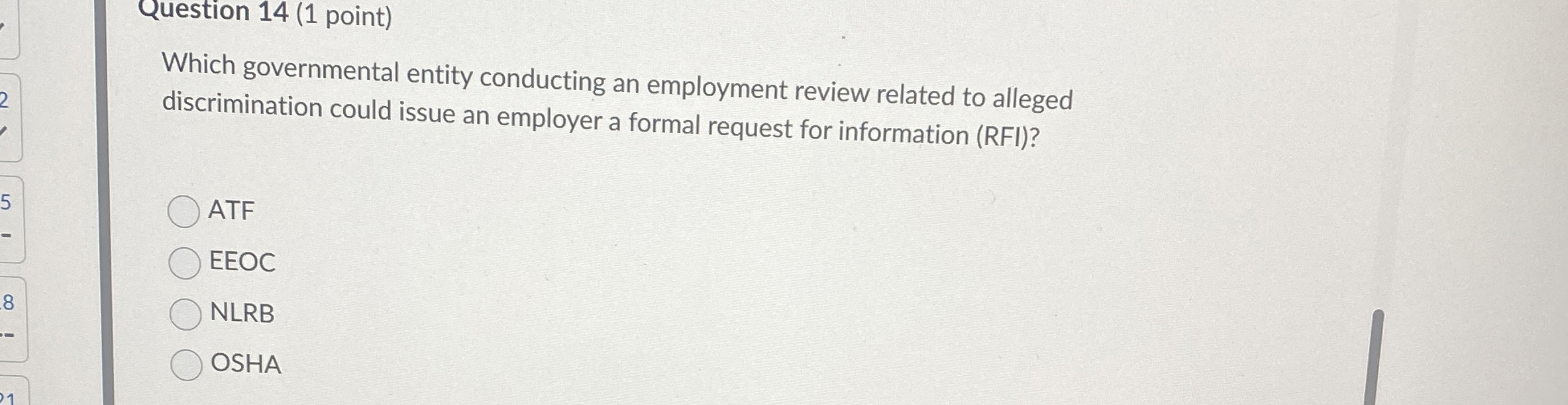 Solved Question 14 (1 ﻿point)Which governmental entity | Chegg.com