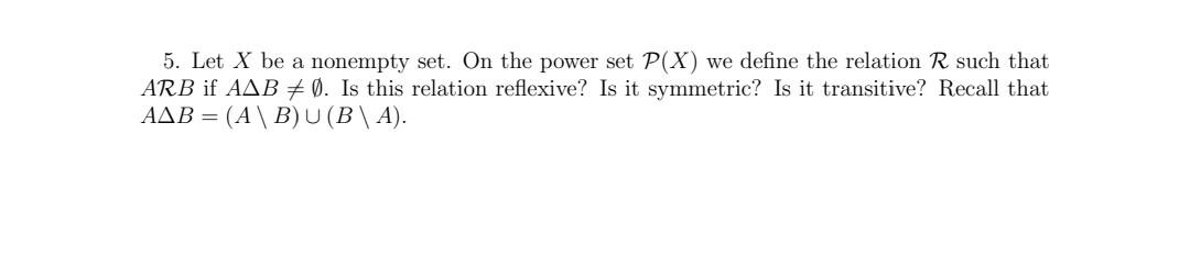 Solved 5. Let X be a nonempty set. On the power set P(X) we | Chegg.com