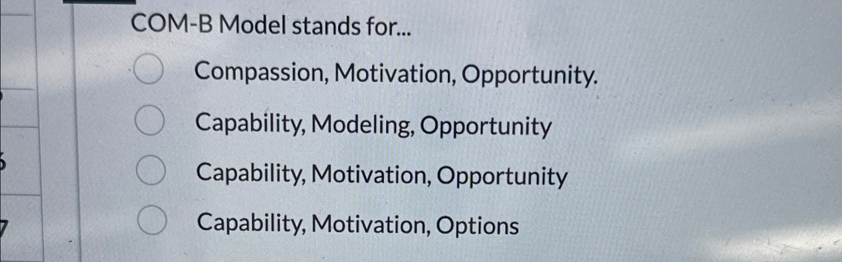 Solved COM-B Model stands for...Compassion, Motivation, | Chegg.com