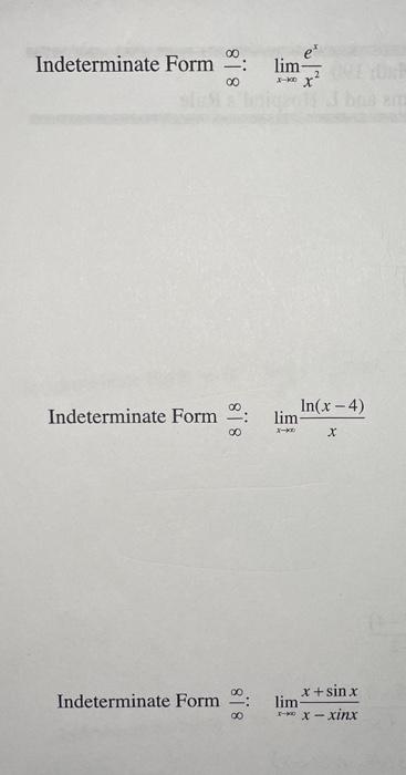 Solved Indeterminate Form ∞∞:limx→∞x2ex Indeterminate Form | Chegg.com