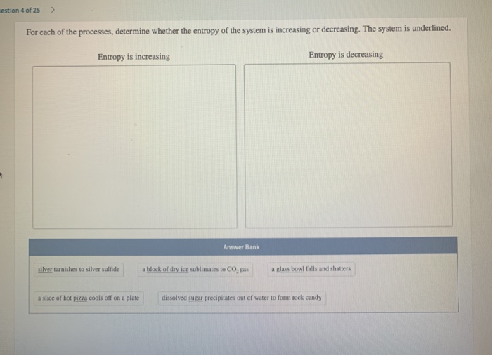 Solved estion 4 of 25 > For each of the processes, determine | Chegg.com