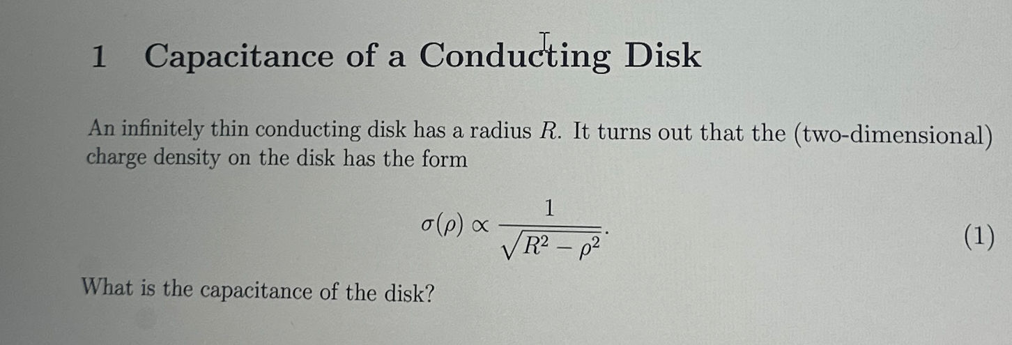 Solved 1 ﻿Capacitance of a Conducting DiskAn infinitely thin | Chegg.com