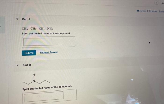 Solved 13 Ravi Constanta Pano Part A CH3 -CH-CH2-NH2 Spell | Chegg.com