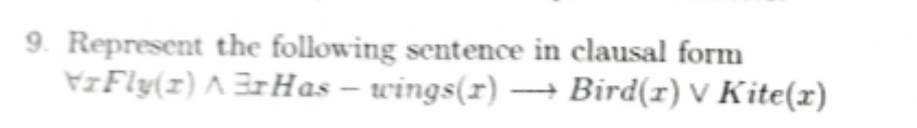 Solved Represent the following sentence in clausal form | Chegg.com