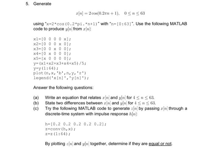 Solved 5. Generate x[n]=2cos(0.2πn+1),0≤n≤63 using " | Chegg.com