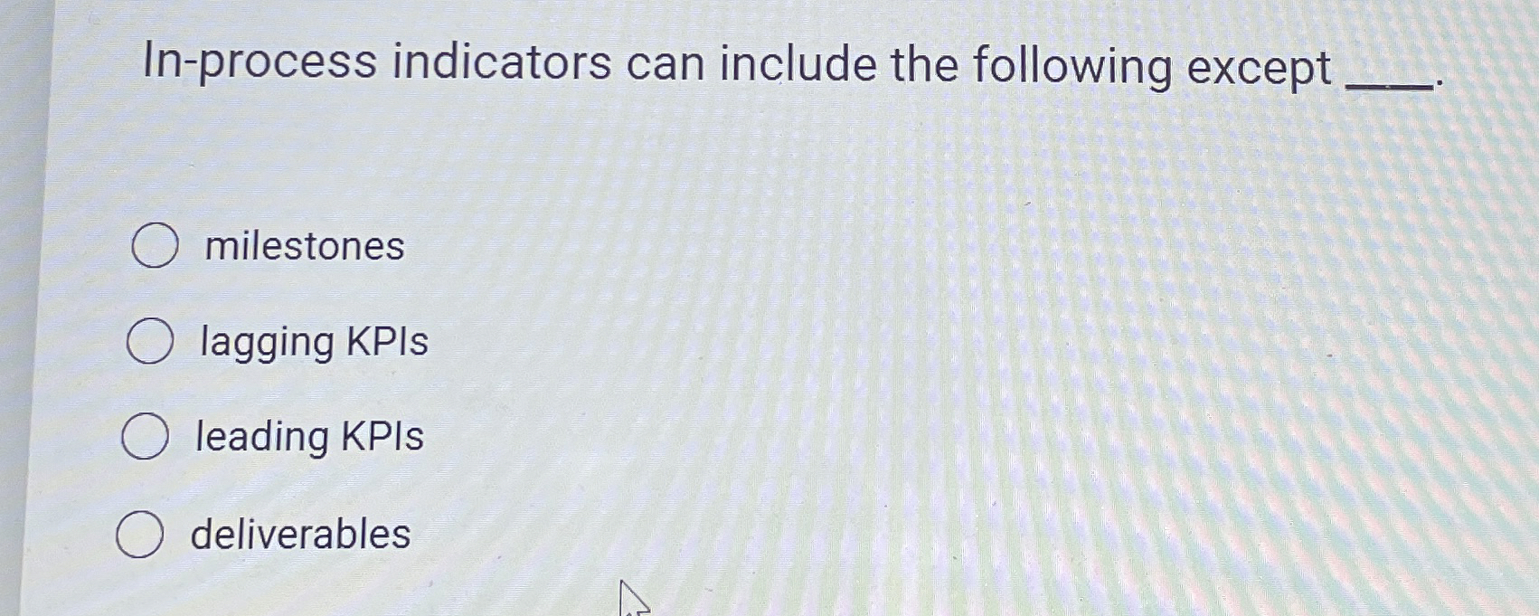 Solved In-process indicators can include the following | Chegg.com