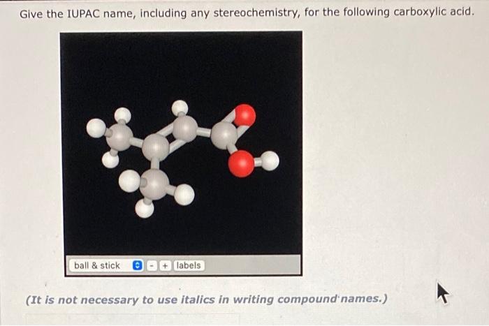 Solved Give the IUPAC name, including any stereochemistry, | Chegg.com