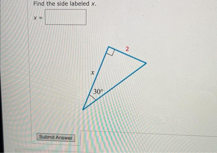 Solved Find the side labeled x. x= | Chegg.com