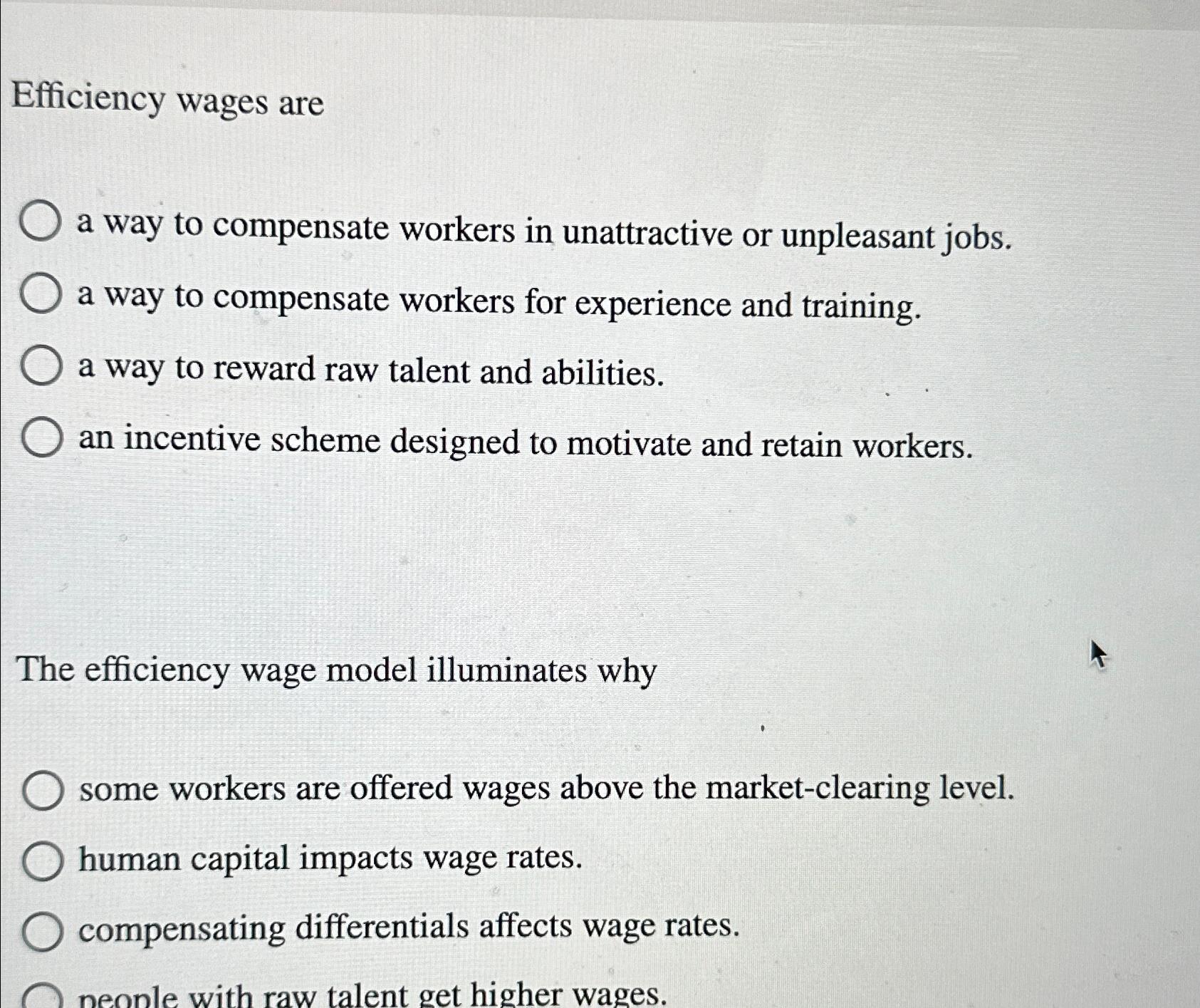 Solved Efficiency wages area way to compensate workers in | Chegg.com