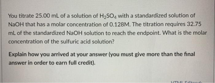 Solved You titrate 25.00 mL of a solution of H2SO4 with a | Chegg.com