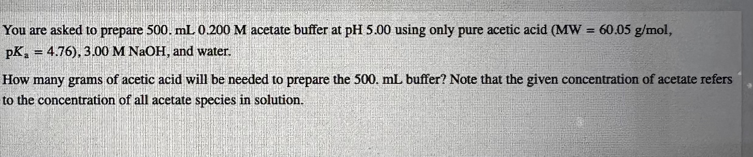 Solved You are asked to prepare 500.mL.0.200M ﻿acetate | Chegg.com