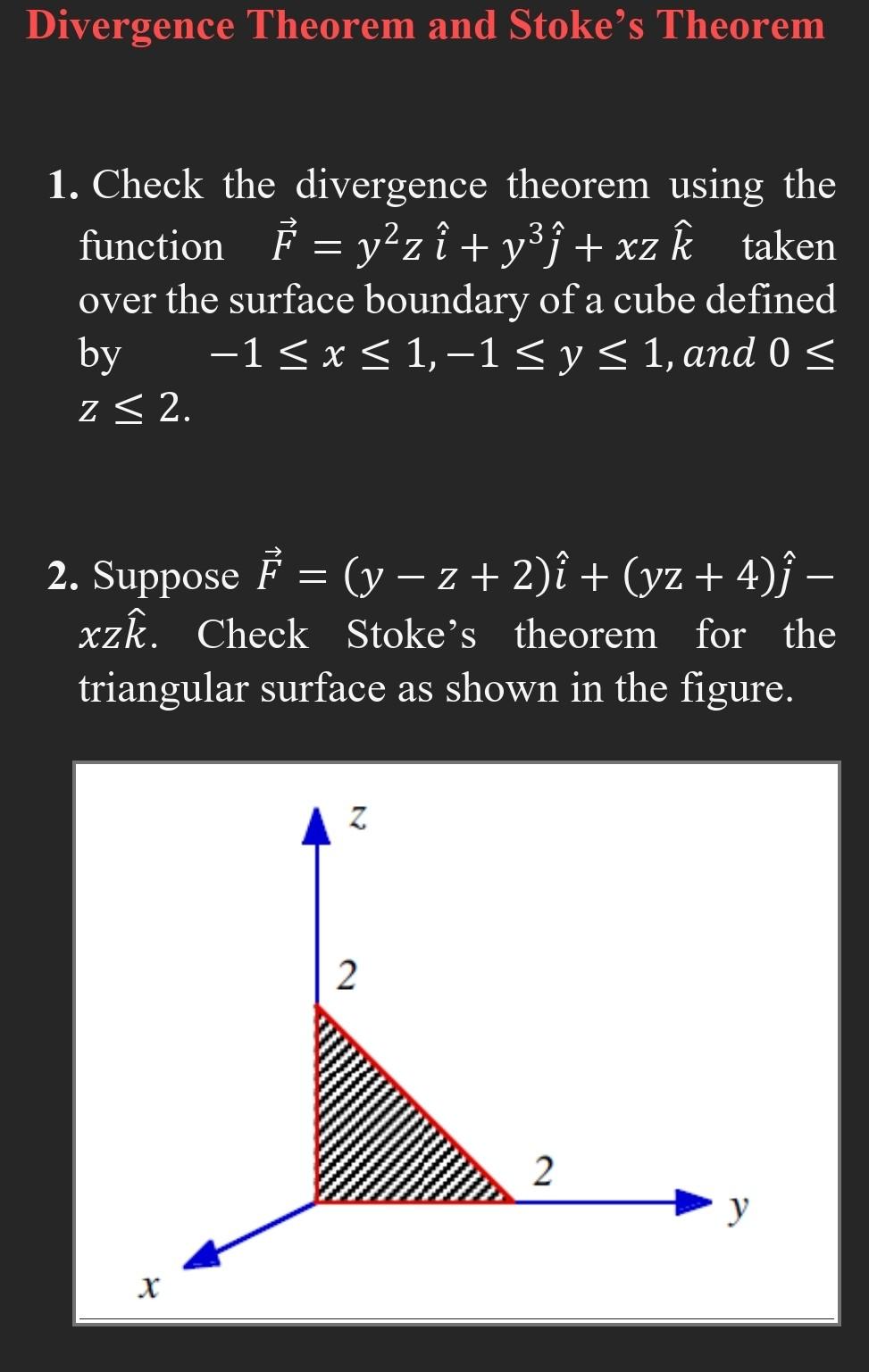 Solved Divergence Theorem and Stoke's Theorem 1. Check the | Chegg.com