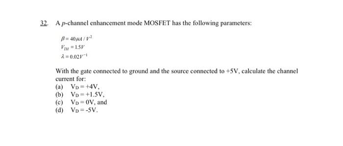Solved 2. A p-channel enhancement mode MOSFET has the | Chegg.com