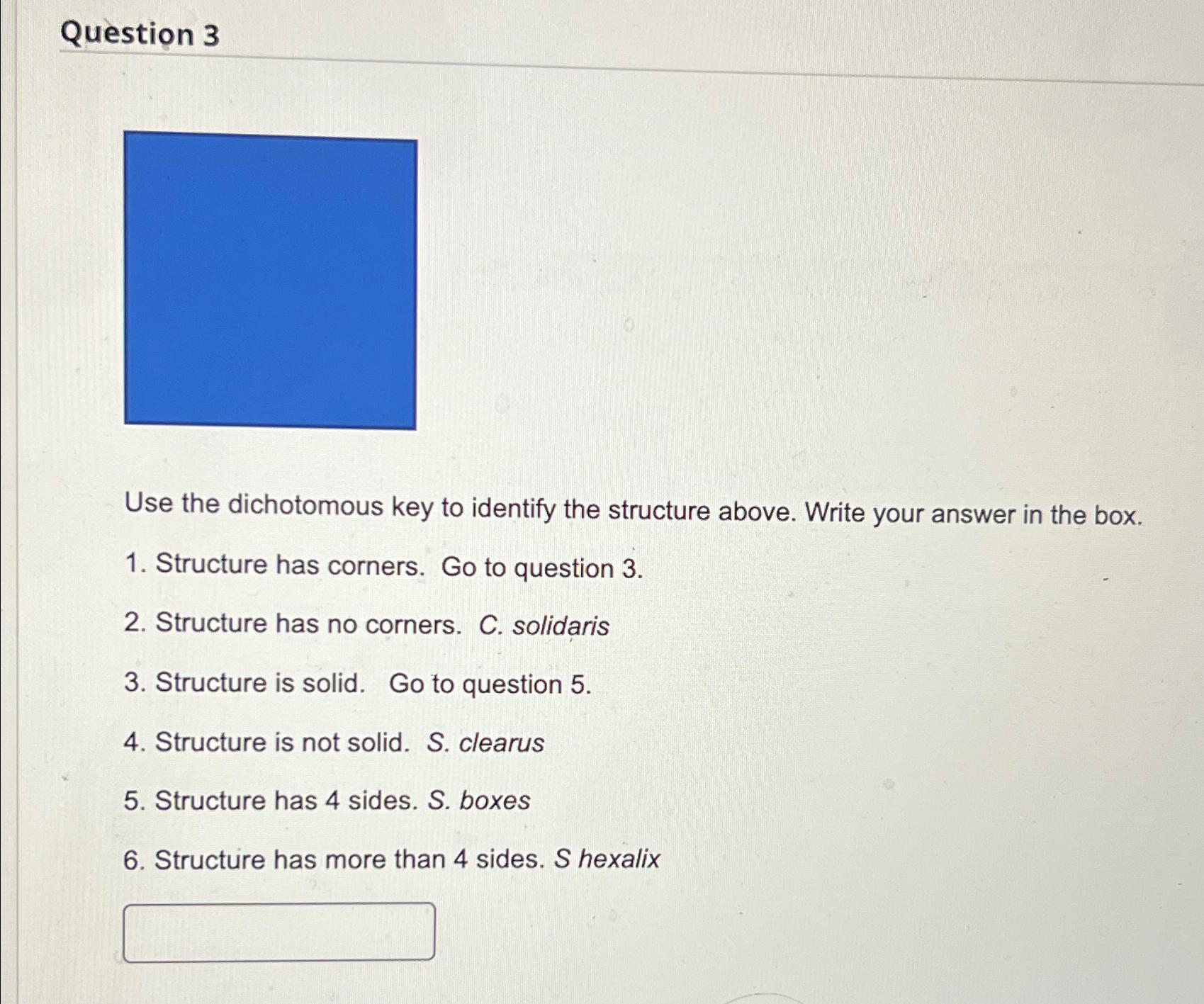 Solved Question 3Use the dichotomous key to identify the | Chegg.com